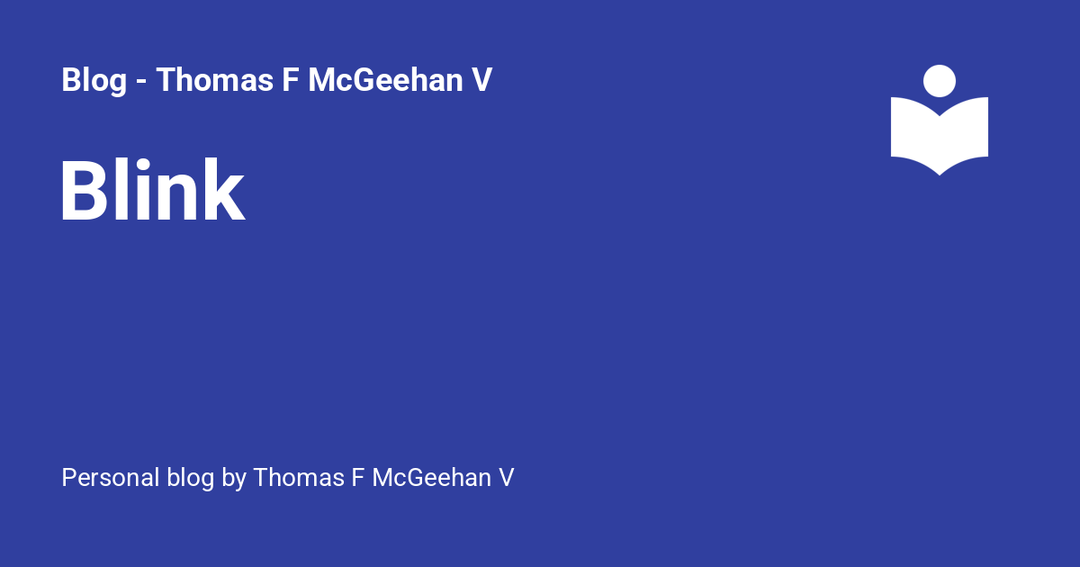 Blink - Blog - Thomas F McGeehan V